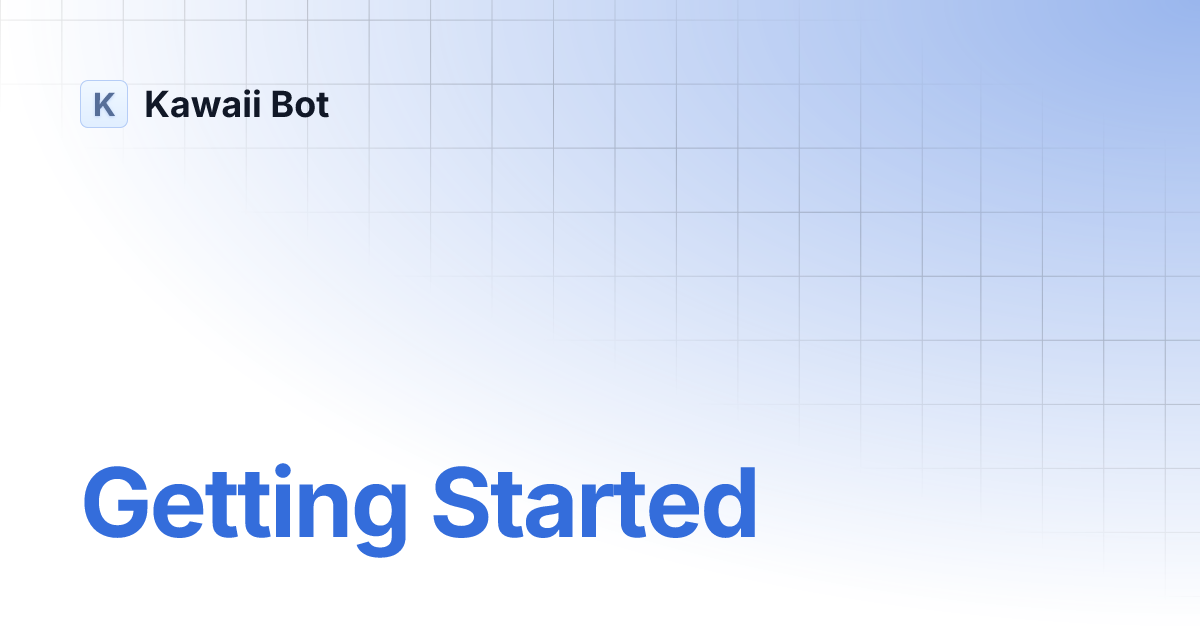Getting Started | Kawaii Bot